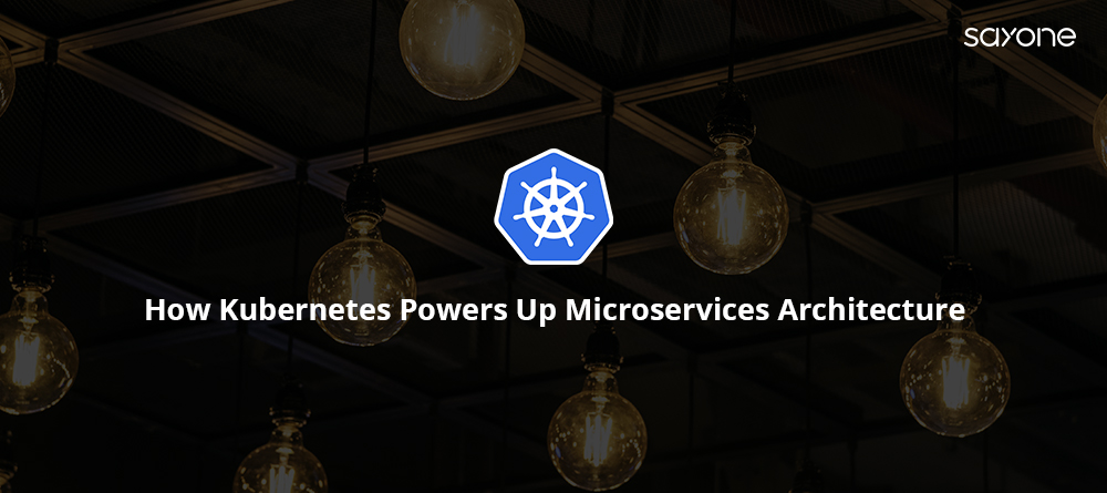 How Kubernetes Works to Support Microservices Architecture